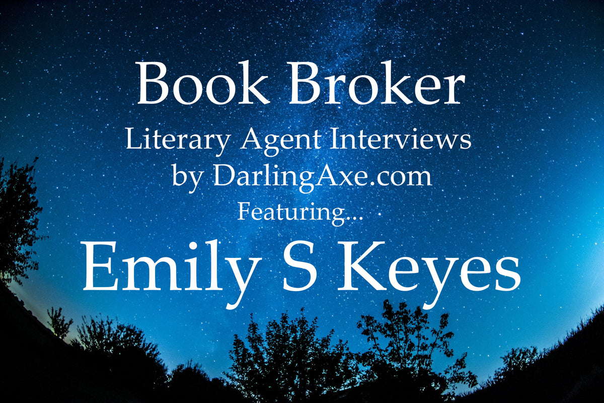 Book Broker – an interview with Emily S. Keyes – The Darling Axe